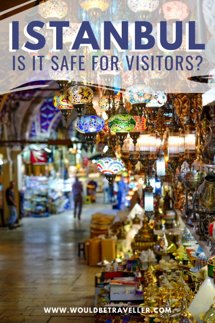 Is Istanbul safe for visitors? | Would Be Traveller